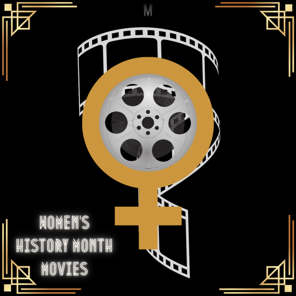 Movies to Watch in Celebration of Women’s History Month – Monarch ...